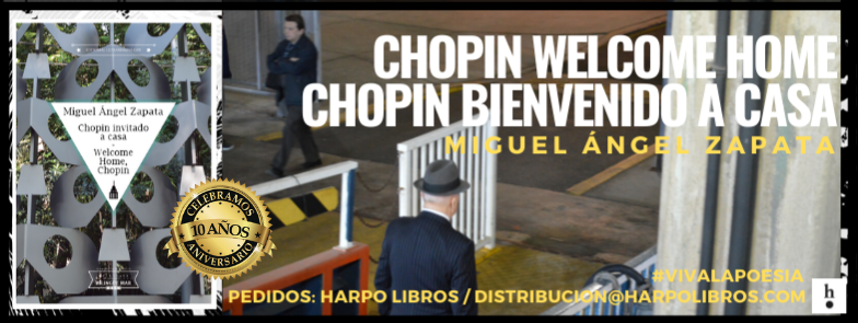 VIII. Chopin invitado a casa / Welcome Home Chopin, Miguel Ángel Zapata ...